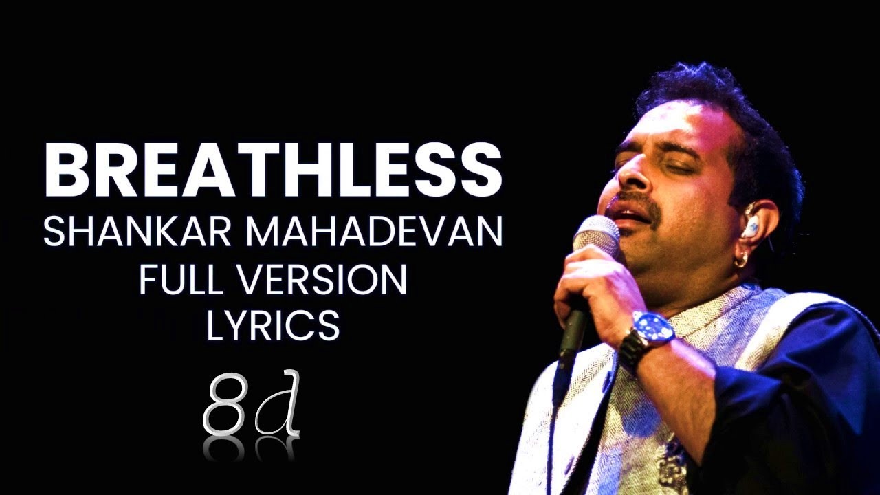 Breathless | Shankar Mahadevan [Full Version] Lyrics | 8dmelody | - YouTube