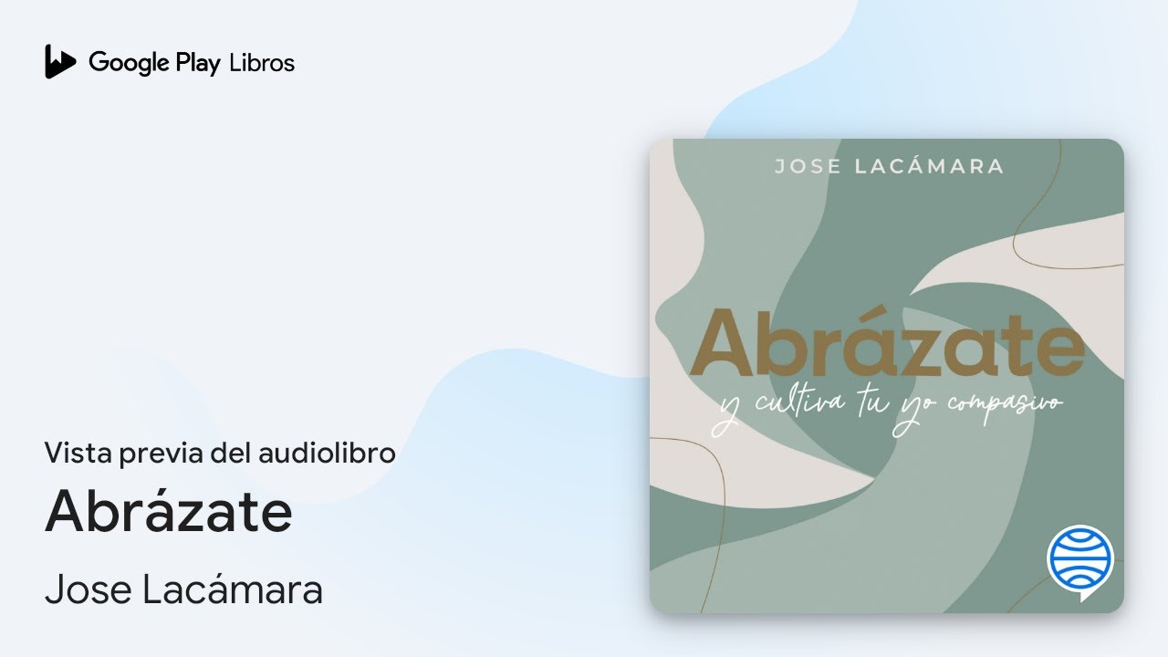 Abrázate de Jose Lacámara · Vista previa del audiolibro - YouTube
