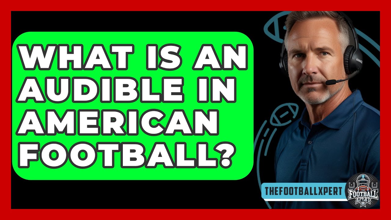 What Is An Audible In American Football? - The Football Xpert - YouTube