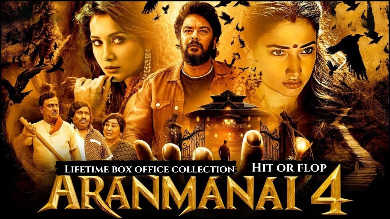 Aranmanai 4 Lifetime Box Office Collection Update | Aranmanai Box ...