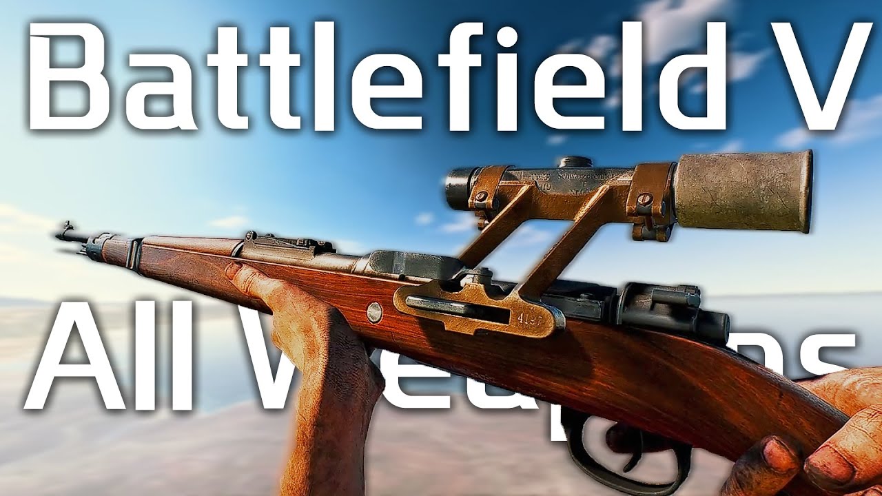 Battlefield V [3 Years Later] All Weapons Showcase - YouTube