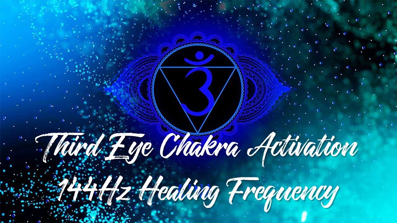 Third Eye Chakra Activation: 144Hz Healing Frequency🧘Awaken Intuition - YouTube