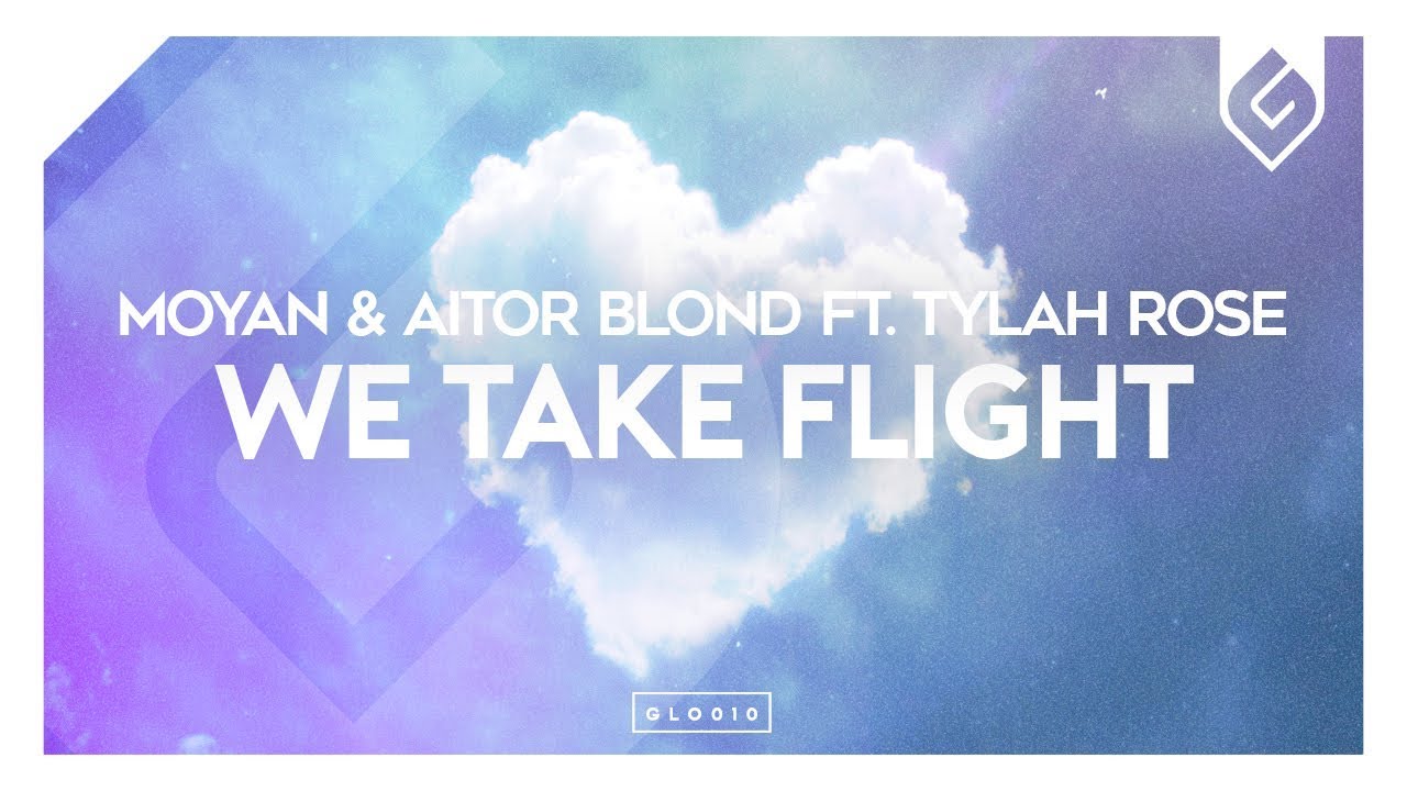 Moyan & Aitor Blond - We Take Flight (ft. Tylah Rose) [Free EDM ...