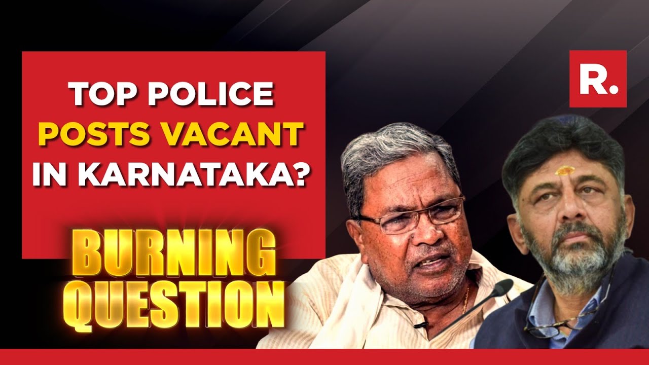 Top Police posts vacant in Karnataka? Is It Siddaramaiah Vs DK ...