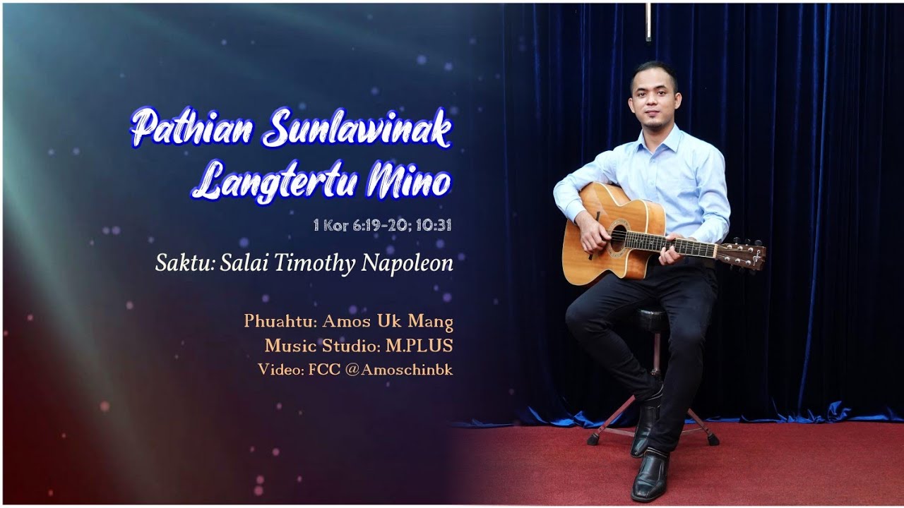 Pathian Sunlawinak Langtertu Mino _ Salai Timothy Napoleon || Mino Hla ...