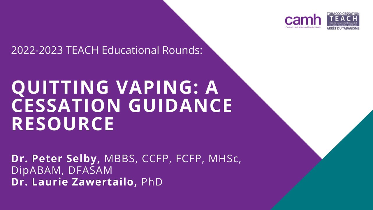 TEACH Educational Rounds - Quitting Vaping: A Cessation Guidance ...