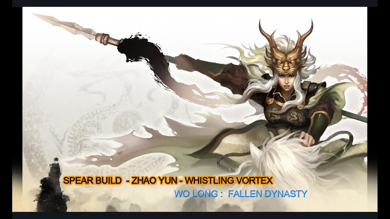 Wo Long Fallen Dynasty : Spear Build - Zhao Yun Build - NG Build - YouTube