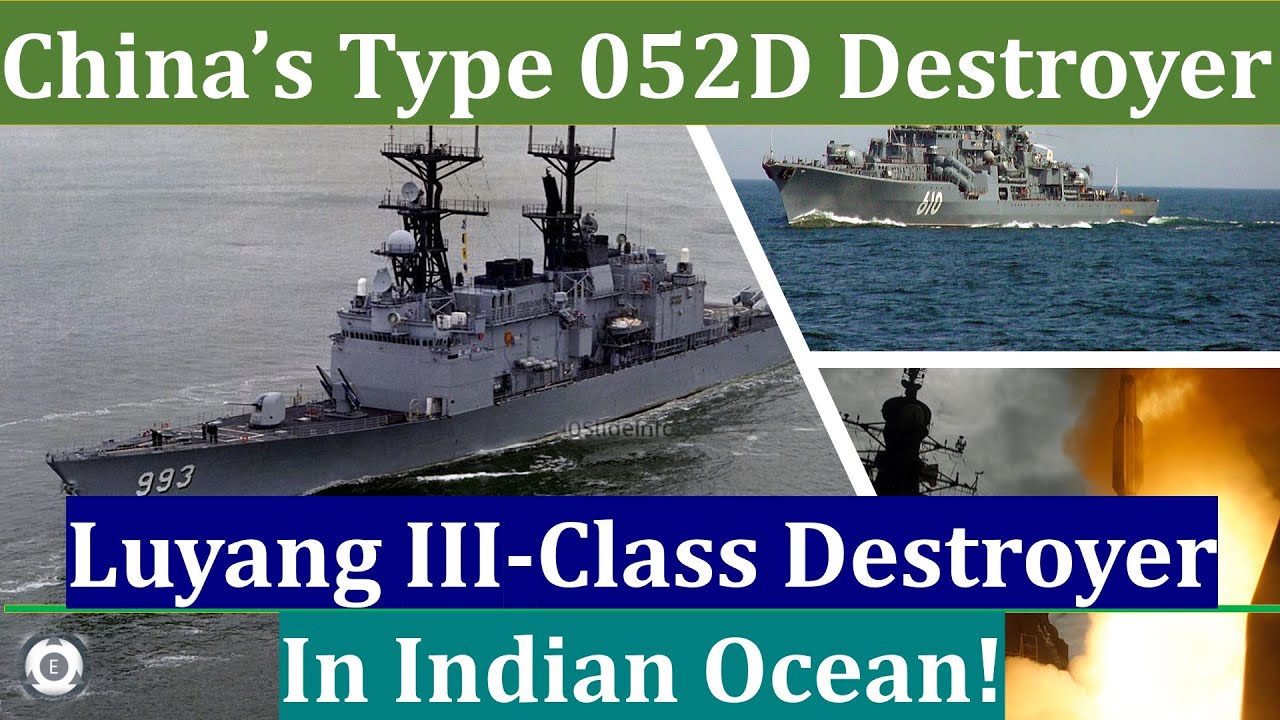China's Luyang III-Class Destroyer In Indian Ocean! | Type 052D Guided ...