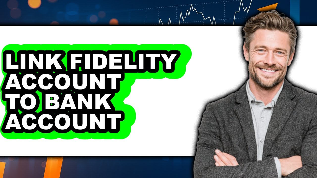 How To Link Fidelity Account To Bank Account - Easy Guide - YouTube