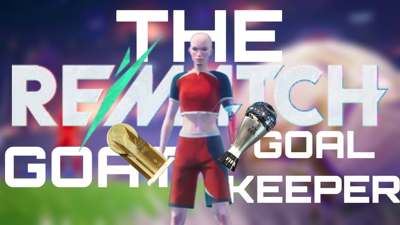 The Rematch Goat Goalkeeper! - YouTube