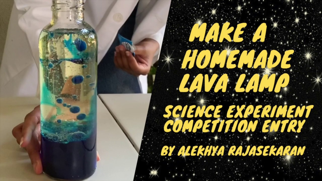 How to Make a Homemade Lava Lamp: Science Experiment Competition 1ST ...