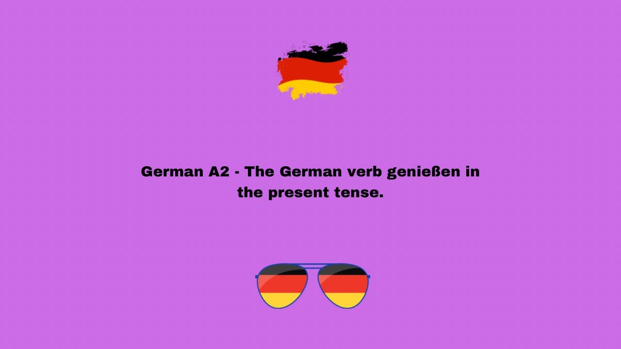 German A2 - The German verb genießen in the present tense - YouTube