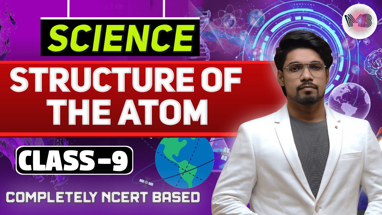 Structure of the Atom | Class 9 Science | Chapter 4 | CBSE Exam ...