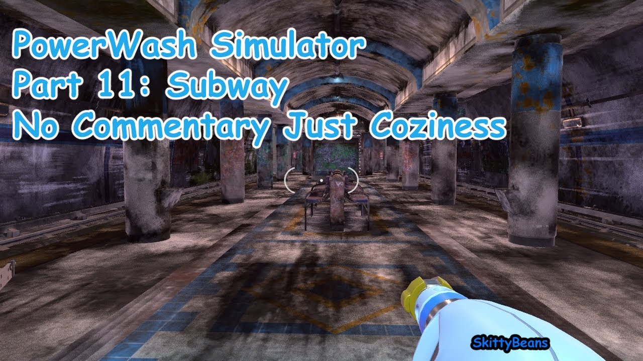 PowerWash Simulator | Pt 11 | Subway | No Commentary - YouTube