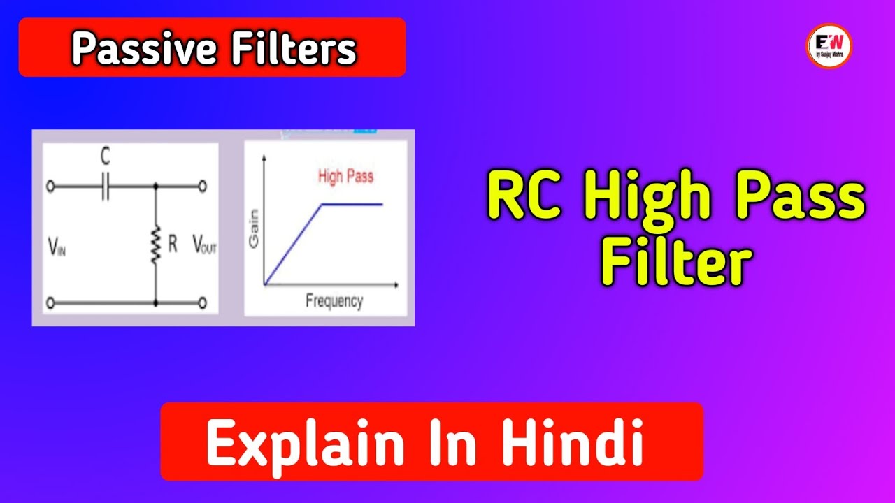 RC High Pass Filter | Passive Filters | Full Concepts in Hindi | bteup ...