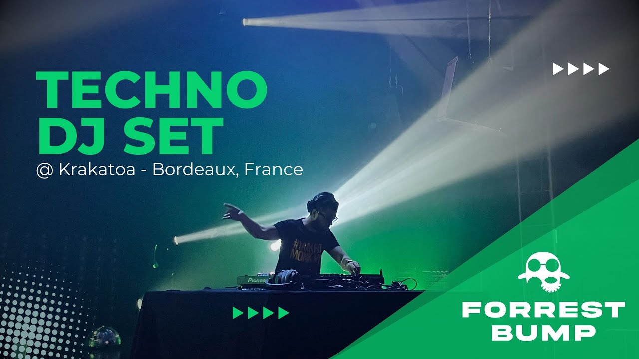 Techno DJ Set @ Krakatoa, Bordeaux - Forrest Bump | with tracks from ...