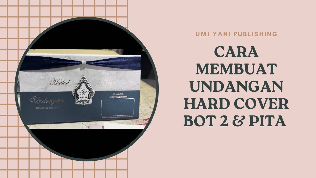 CARA MEMBUAT UNDANGAN HARD COVER BOT, PITA, DAN AMPLOP - YouTube