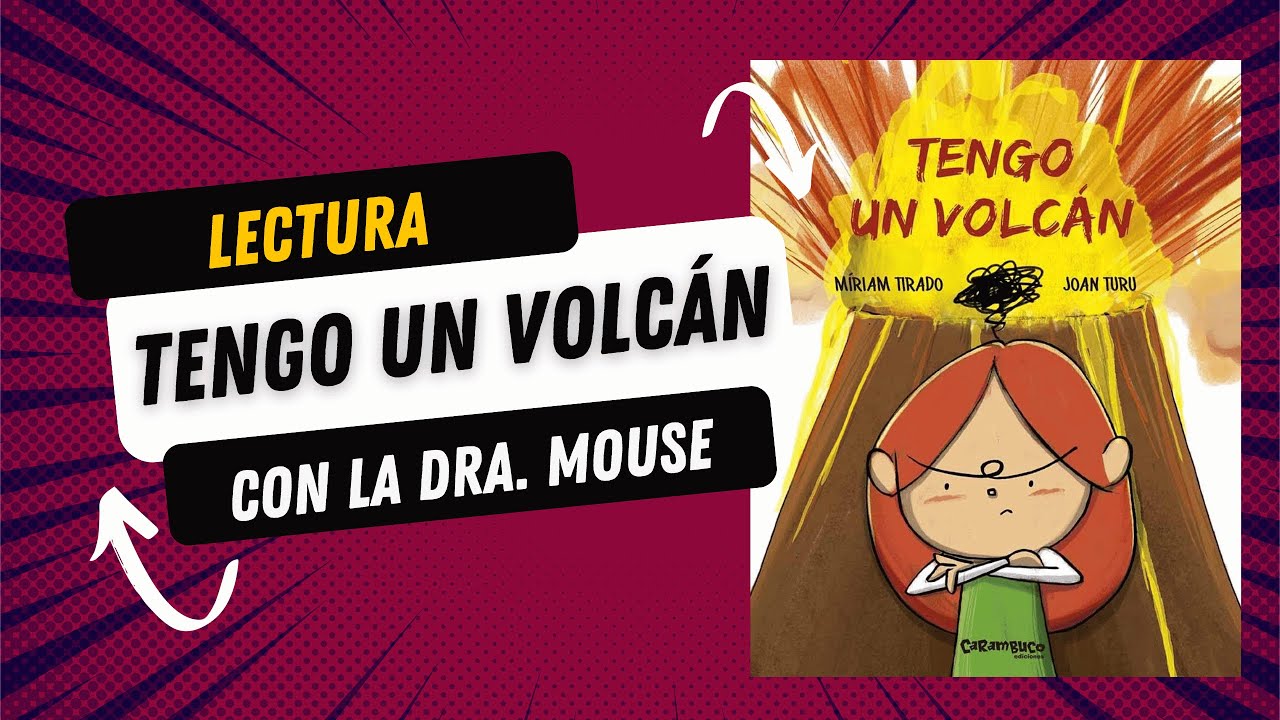 Lectura Tengo un Volcán Libro con la Dra. Mouse - YouTube