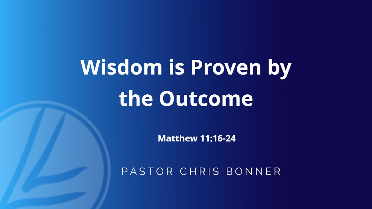 Wisdom Is Proven By The Outcome - YouTube