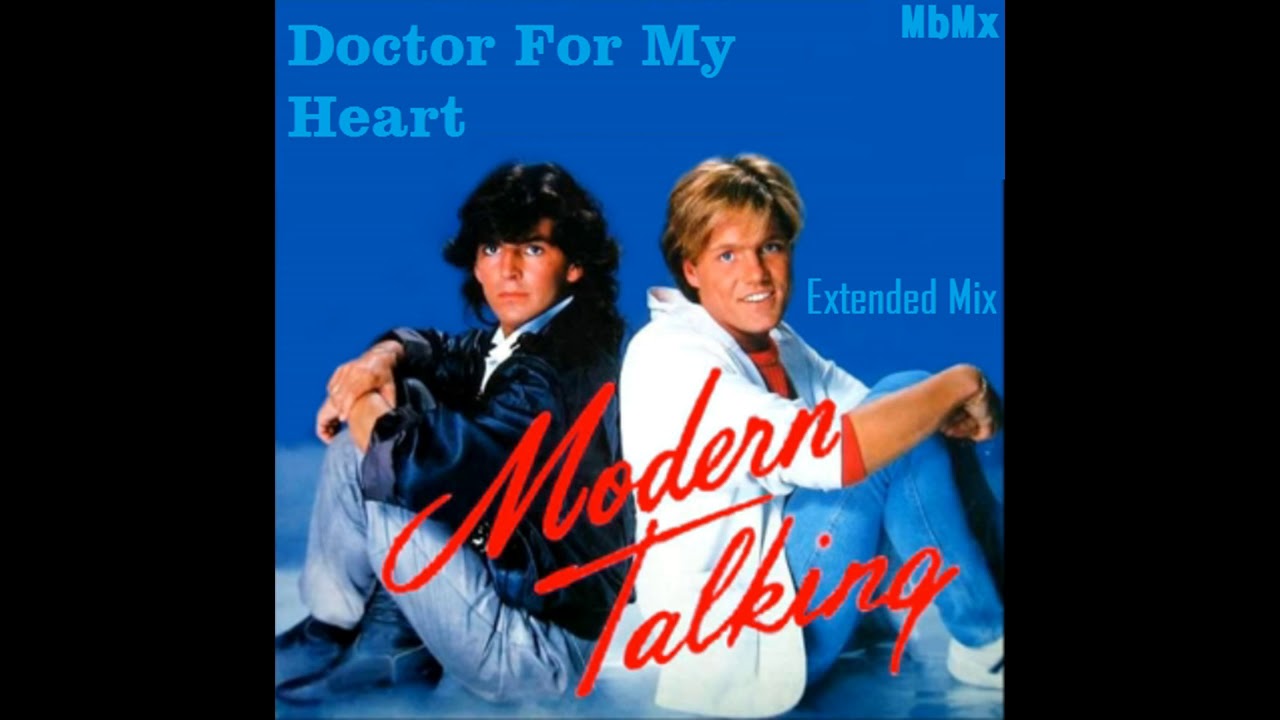 Modern Talking-Doctor For My Heart Extended Mix - YouTube