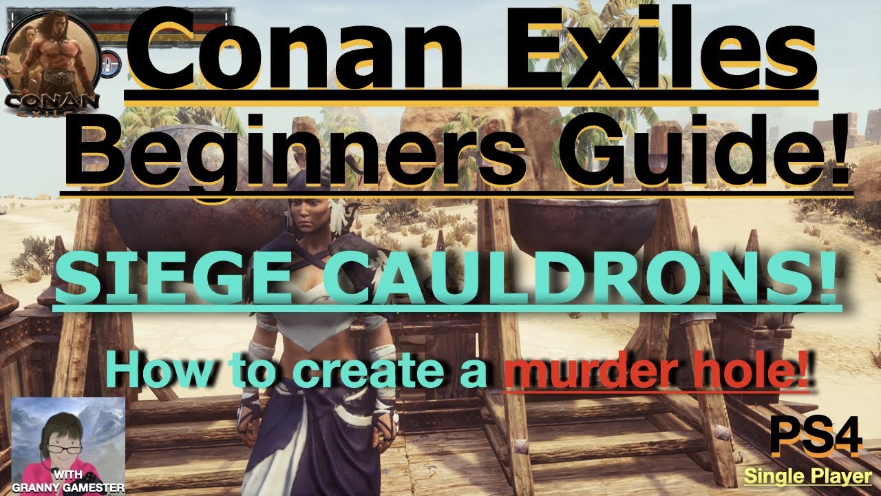 Siege Cauldrons! Conan Exiles Beginners Guide 2022 - YouTube