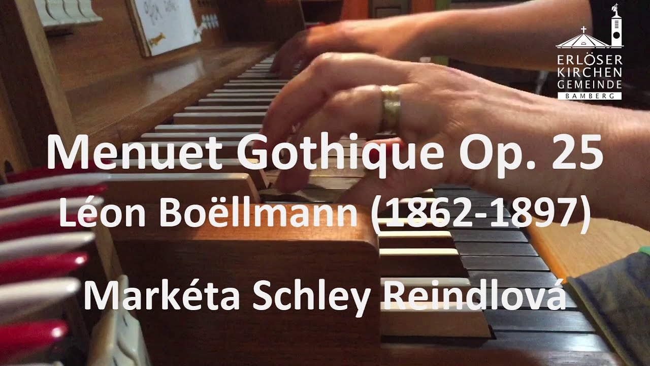 Menuet Gothique Op. 25 – Léon Boëllmann – Markéta Schley Reindlová ...