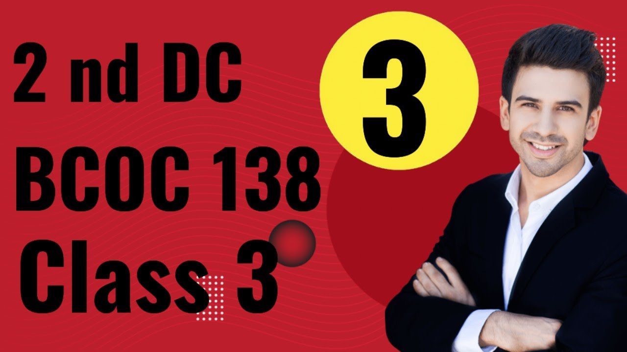 2 nd DC BCOMG BCOC 138 Class 3 - YouTube