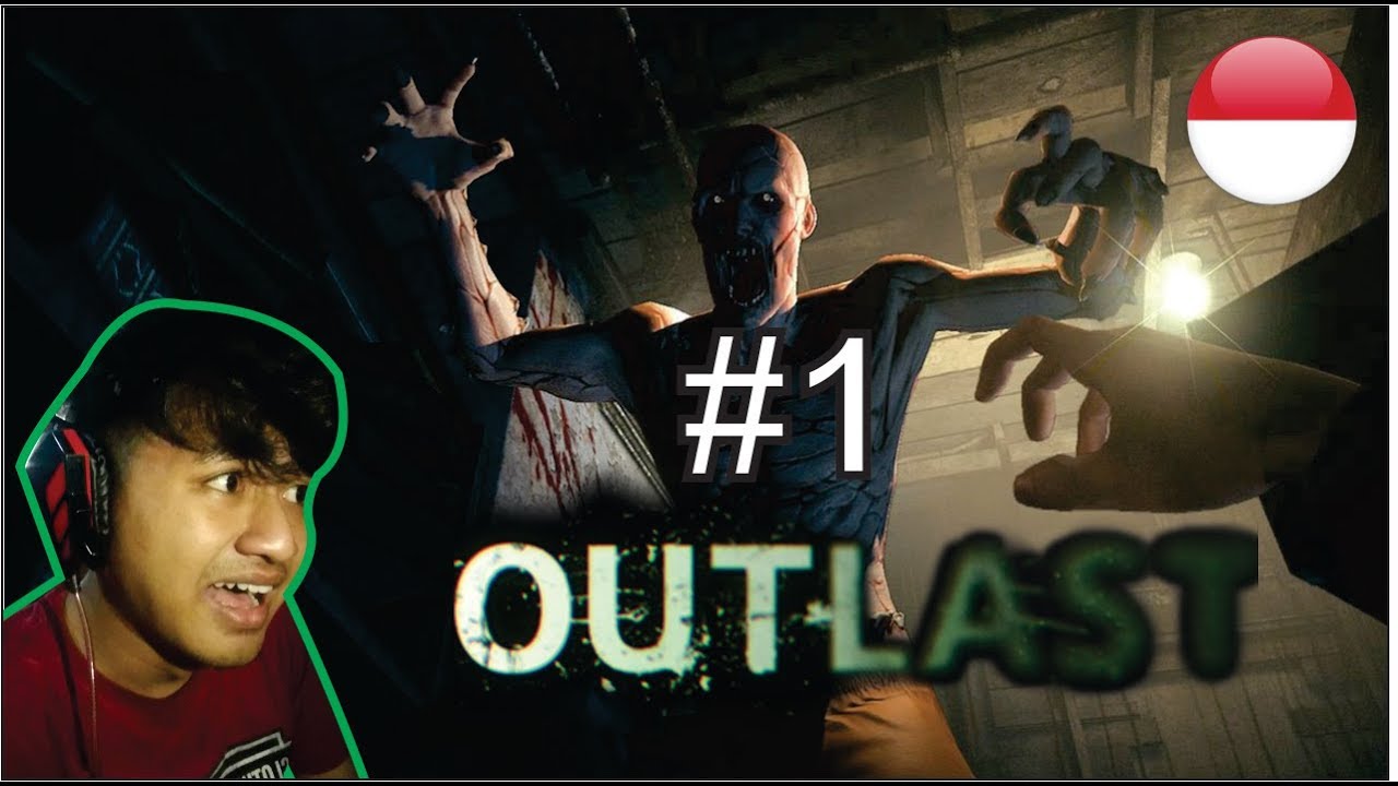 Outlast - Indonesia Gameplay - Part 1 - YouTube
