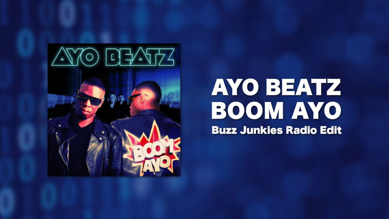 Ayo Beatz - Boom Ayo (Buzz Junkies Radio Edit) - YouTube
