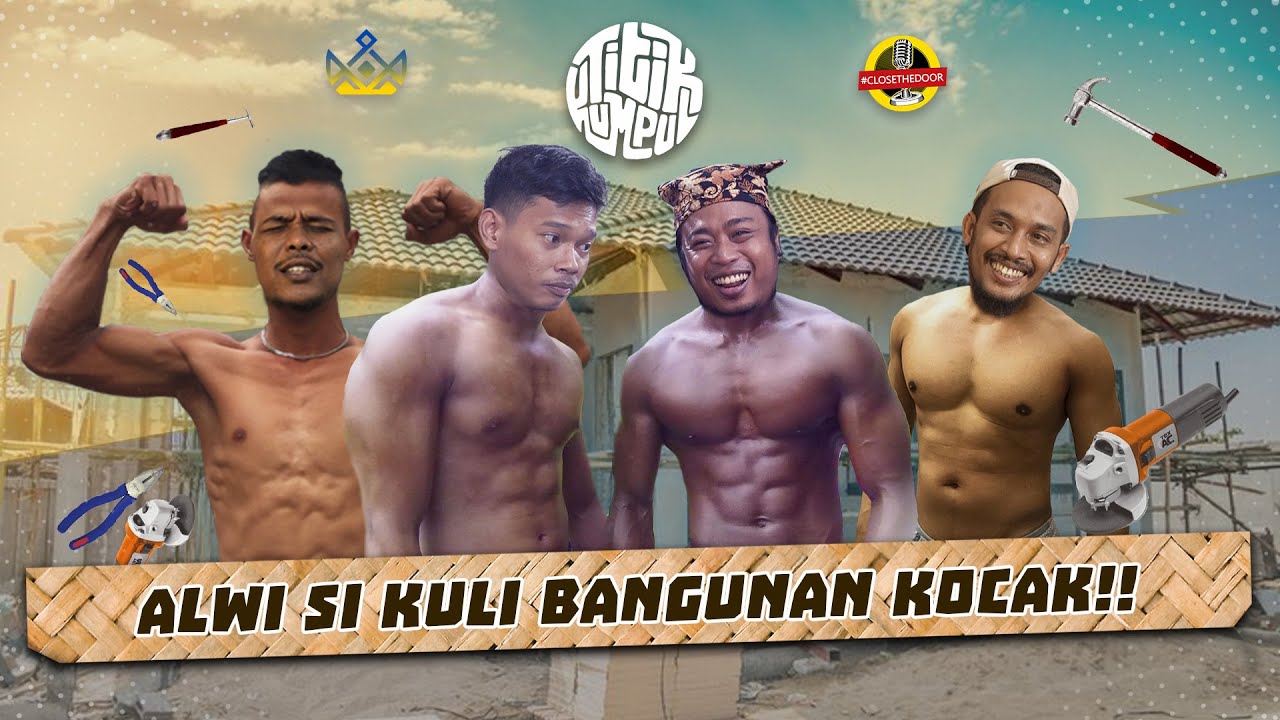 TITIK KUMPUL - ALWI JADI KULI KARENA KETURUNAN!! - YouTube
