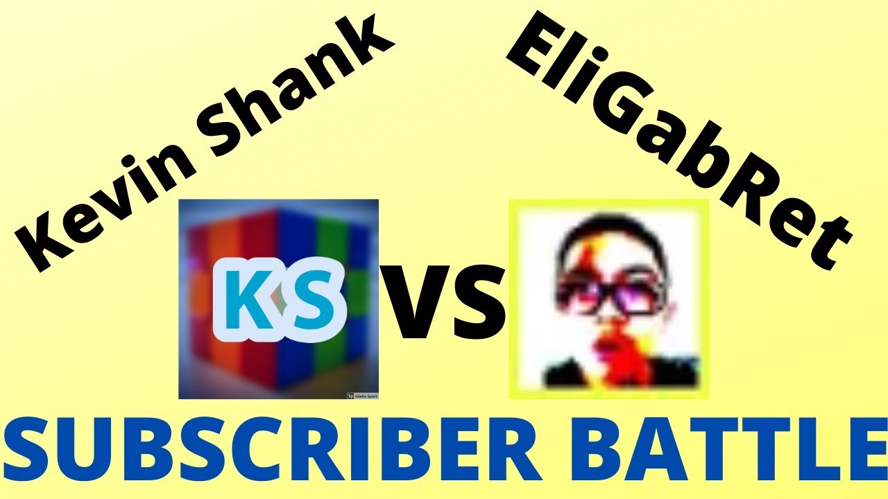 Kevin Shank vs EliGabRet SUBSCRIBER BATTLE | #raceto1000subs - YouTube