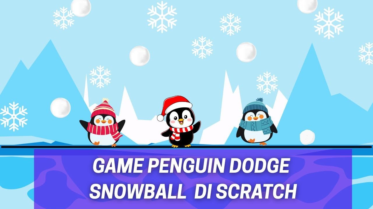 Belajar Scratch | Game Penguin Dodge Snowball untuk Pemula - YouTube