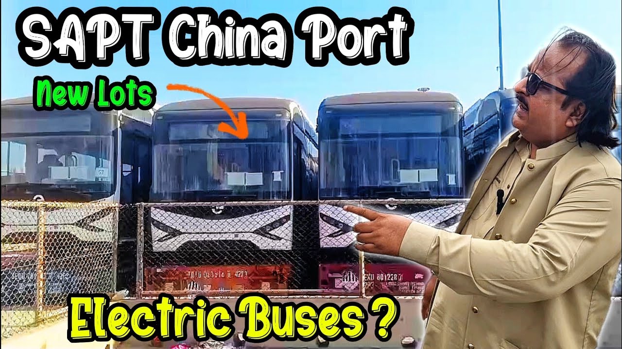Electric Buses | New Lots | Sapt China Port - YouTube
