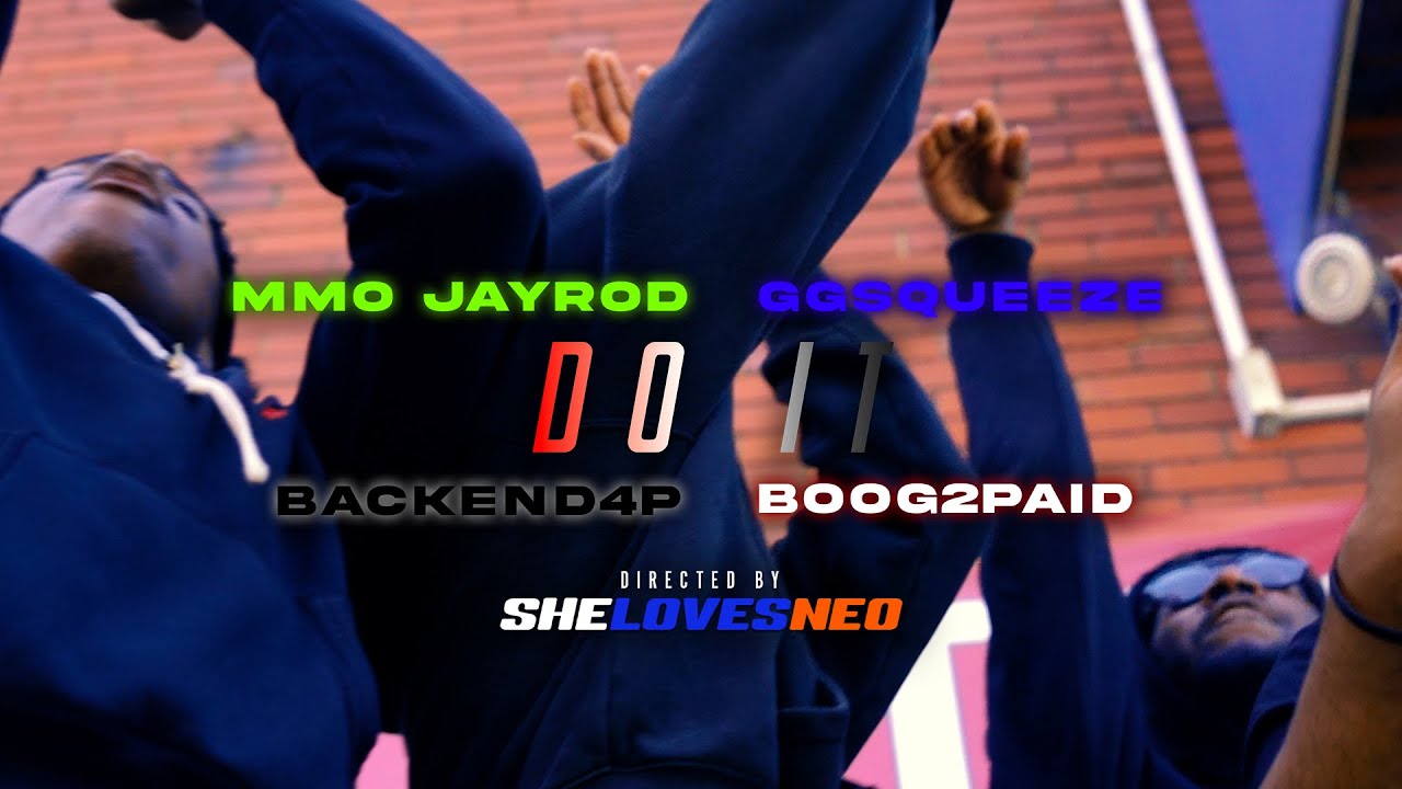 MMO Jayrod x GGSqueeze x Backend4P x Boog2Paid - Do It [Official Music Video] Dir. @SheLovesNeo ...