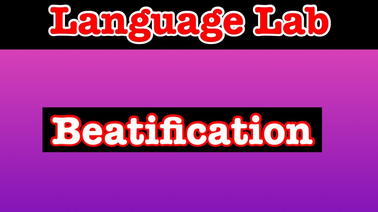 Beatification meaning in English and Urdu|Language Lab - YouTube