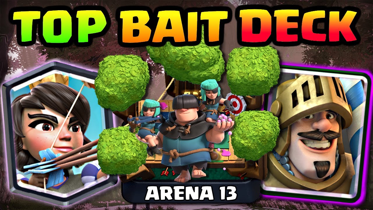 BEST ARENA 13 BAIT DECK IN CLASH ROYALE | RASCAL'S HIDEOUT - YouTube