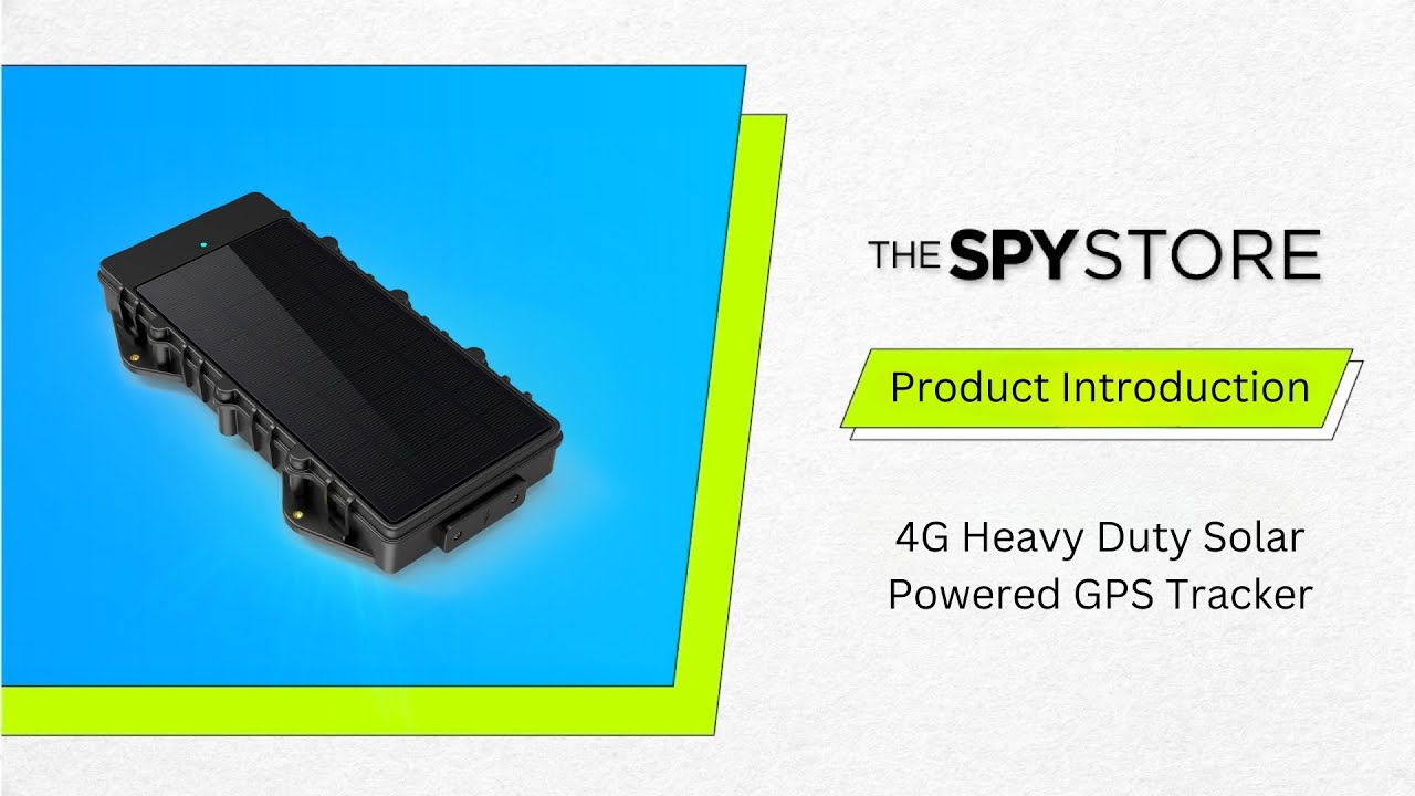 Product Introduction: 4G Heavy Duty Solar Powered GPS Tracker | The Spy ...