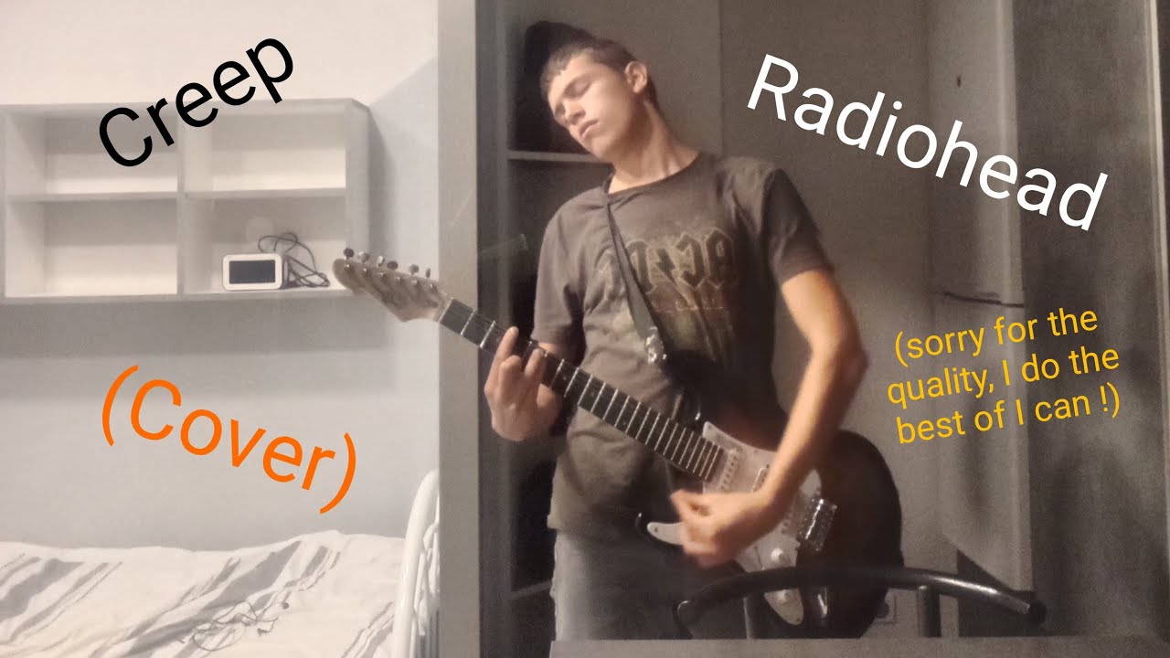 Radiohead - Creep (Cover) (sorry for the quality of the sound, it's the ...