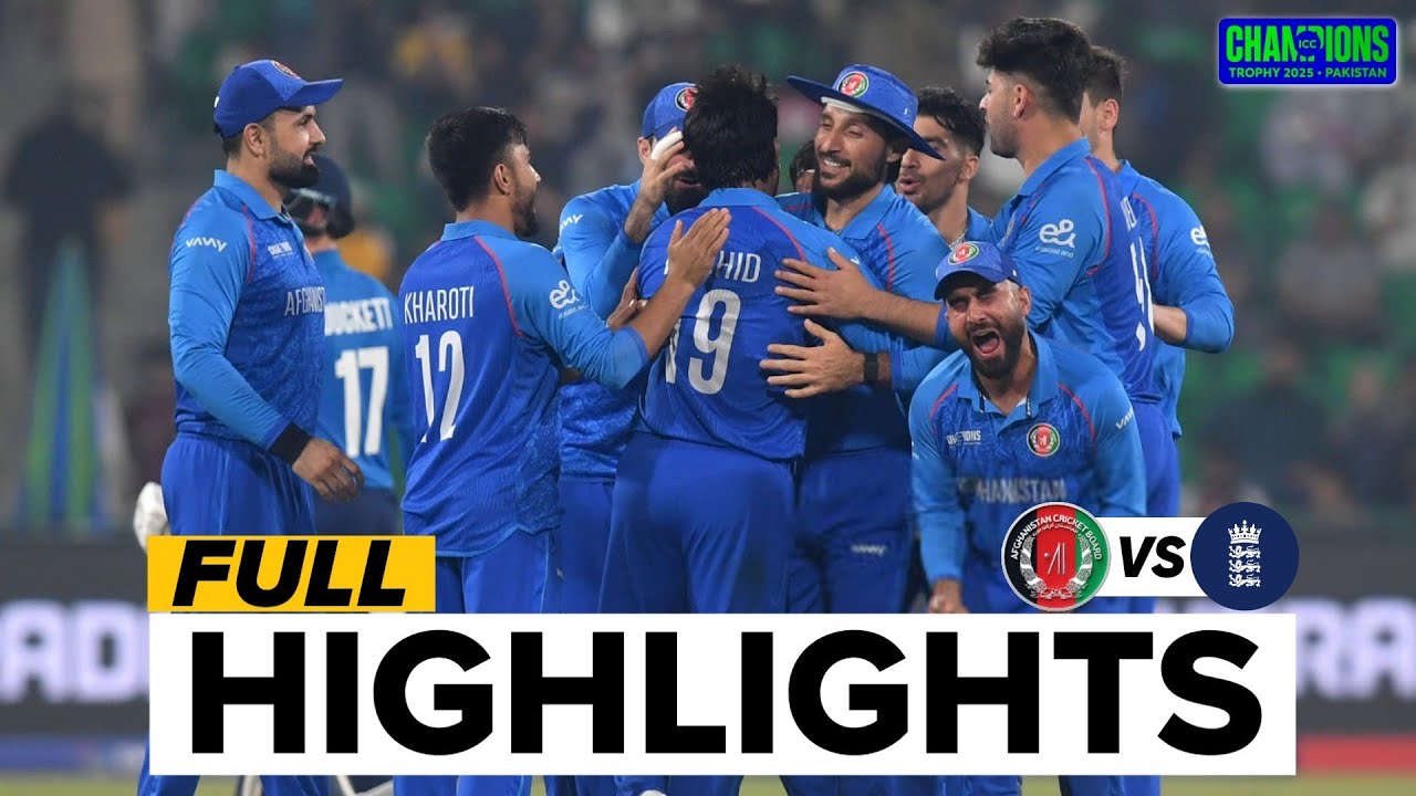 England vs Afghanistan ICC Champions Trophy 2025 Match Highlights | ENG ...
