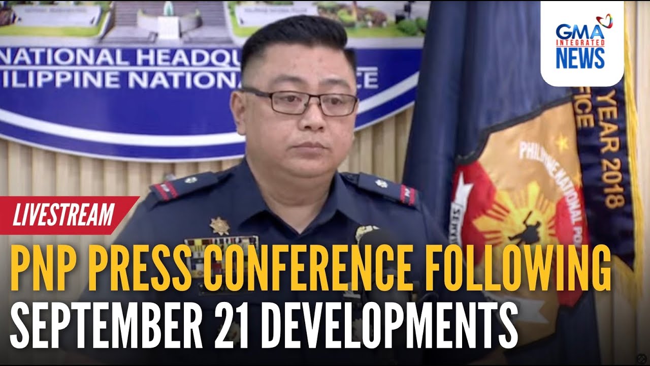 LIVE - PNP press conference following September 21... (Part 2) - Replay ...