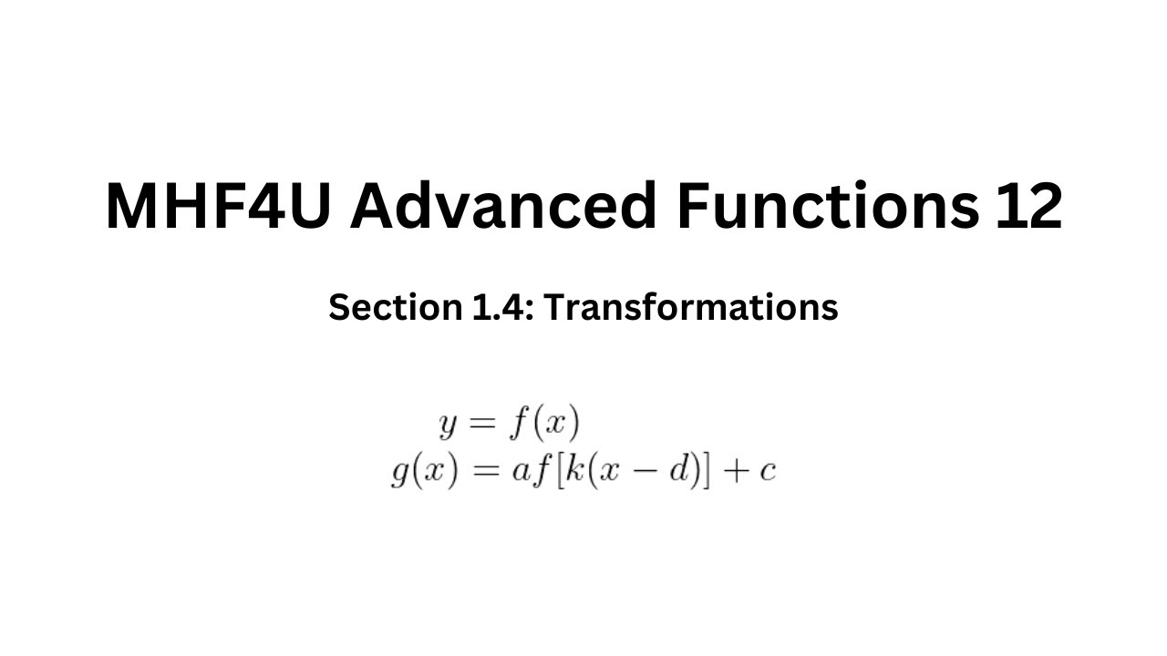 MHF4U Advanced Functions 12: Section 1.4 Transformations - YouTube