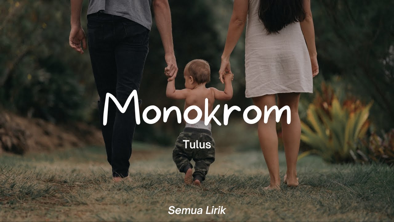 Monokrom - Tulus (Lirik/Lyrics) - YouTube