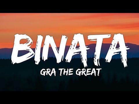 GRA THE GREAT - Binata (Lyrics)☁️ Ft. Ghetto Gecko, Hvncho, Bulek ...