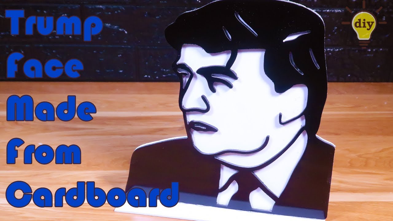 DIY - Donald Trump Face Made from Cardboard - YouTube