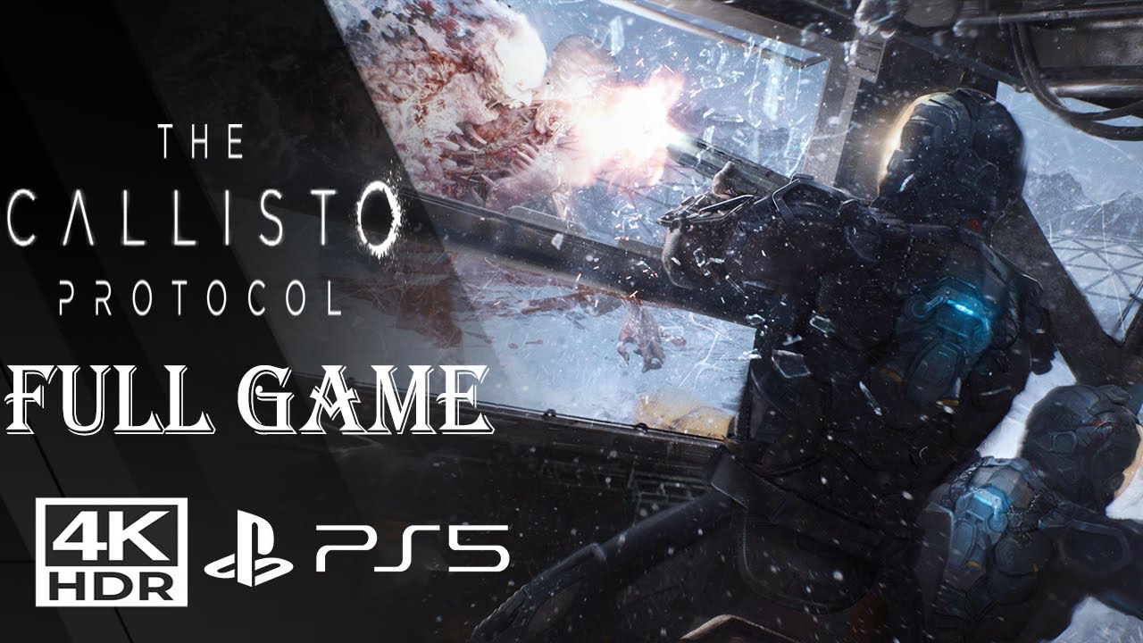 THE CALISTO PROTOCOL [FULL GAME] PS5 ️4K 60ᶠᵖˢ HDR - YouTube