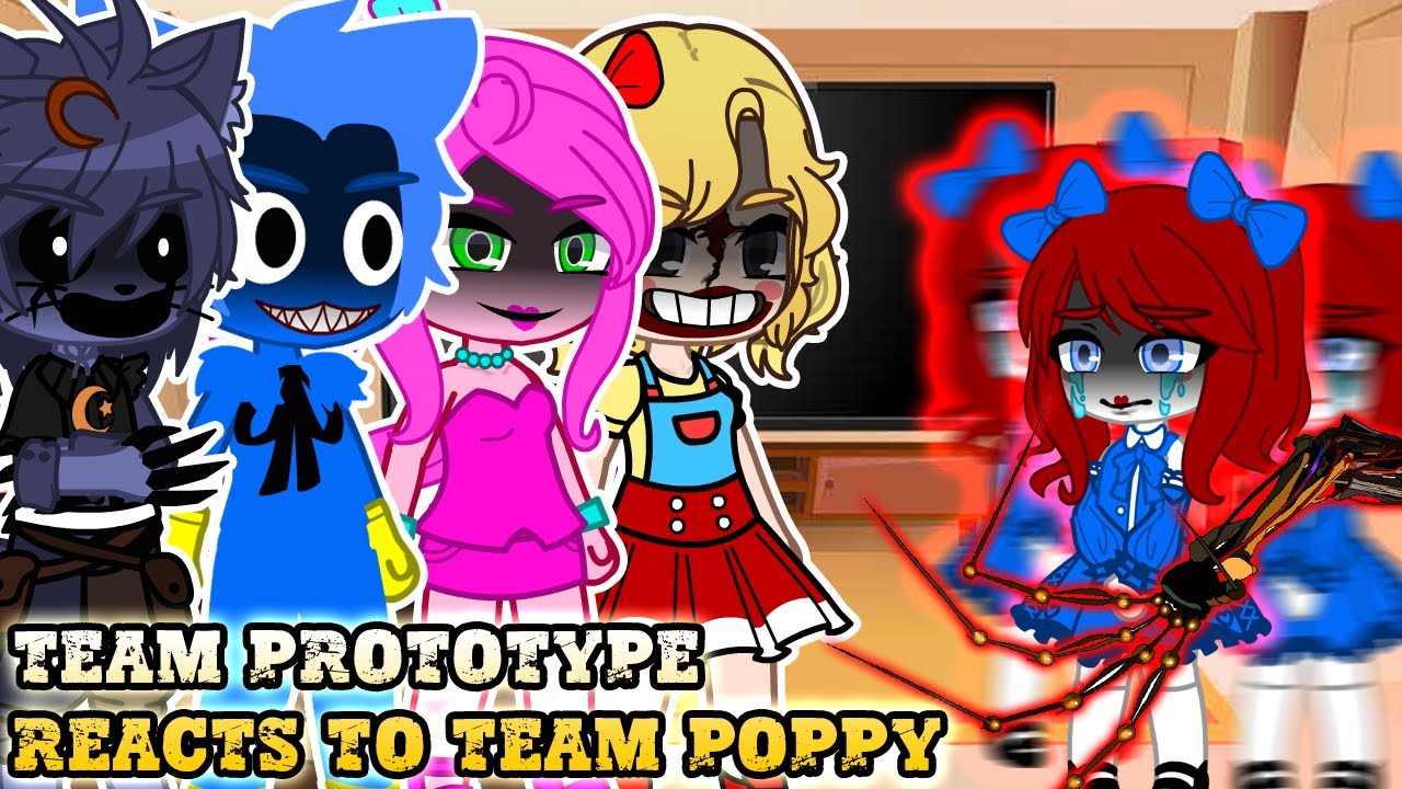 Team Prototype reacts to Team Poppy | Poppy Playtime | GCRV | - YouTube