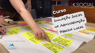 Curso “Inovação Social na Admnistração Local” - K Social em parceria com a TecMinho