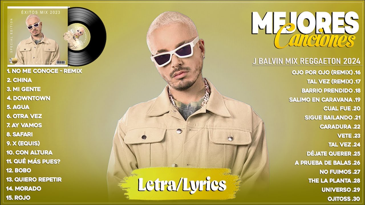 J Balvin 2024 (Letra) - Mejores Canciones de J Balvin - Grandes Éxitos ...