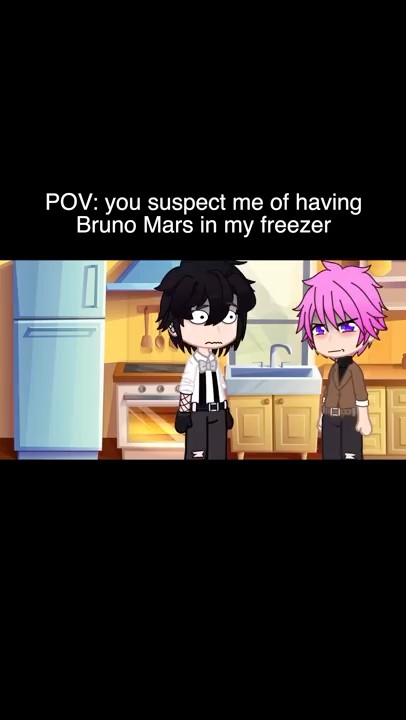 POV: You Suspect Me Of Having Bruno Mars In My Freezer | Gacha Life ...