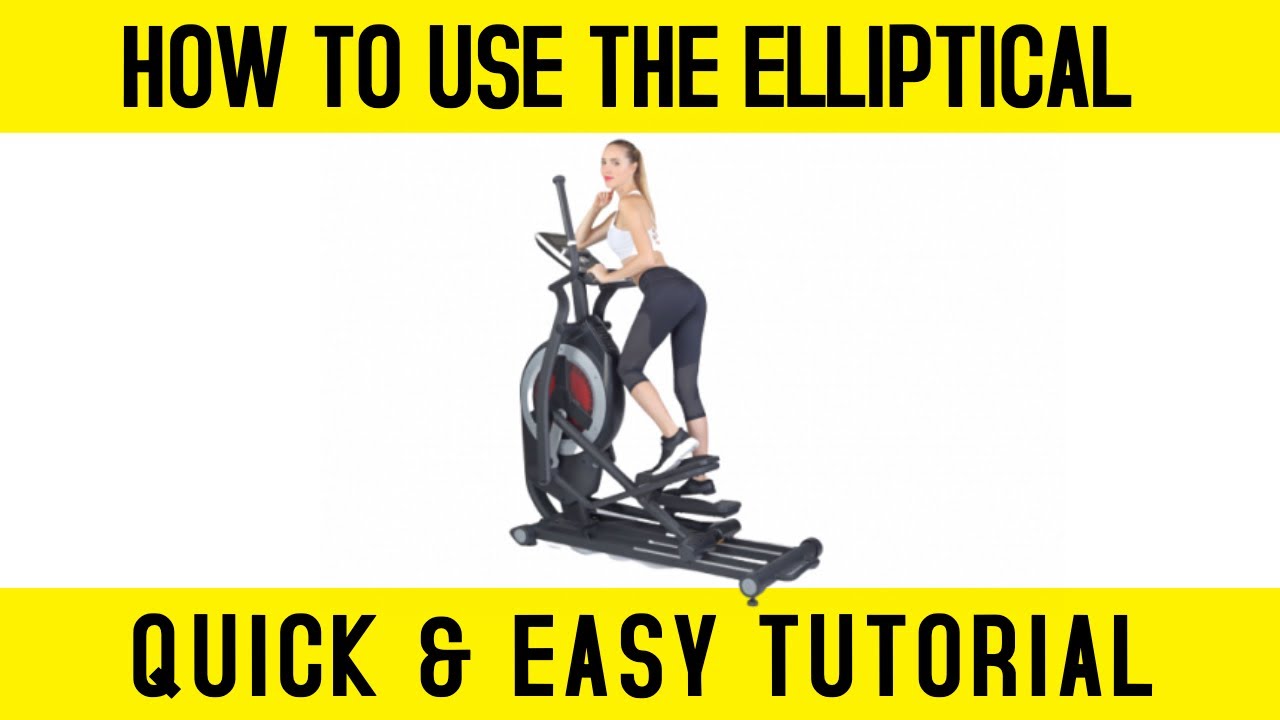 HOW TO USE THE ELLIPTICAL | QUICK & EASY TUTORIAL - YouTube